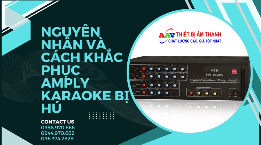 Nguyên nhân và cách khắc phục amply karaoke bị hú